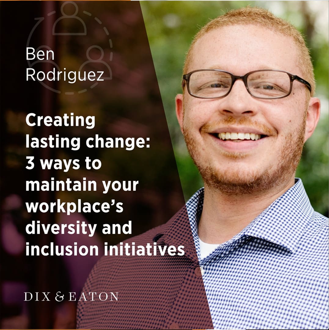 3 ways to maintain your diversity and inclusion initiatives at work