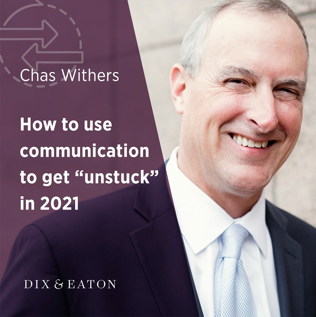 How to use communication to get "unstuck" in 2021