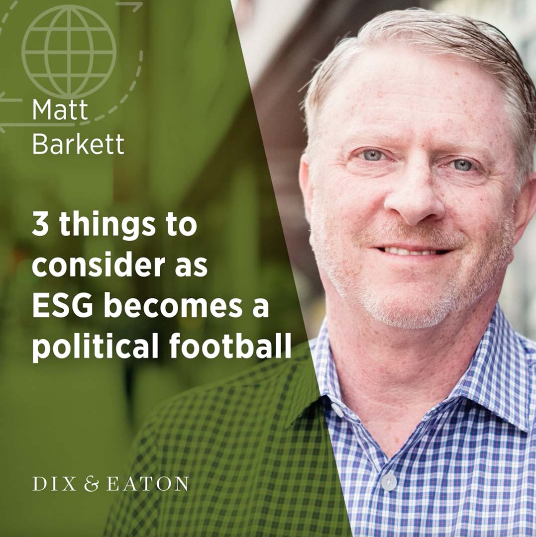 3 things to consider as ESG becomes a political football