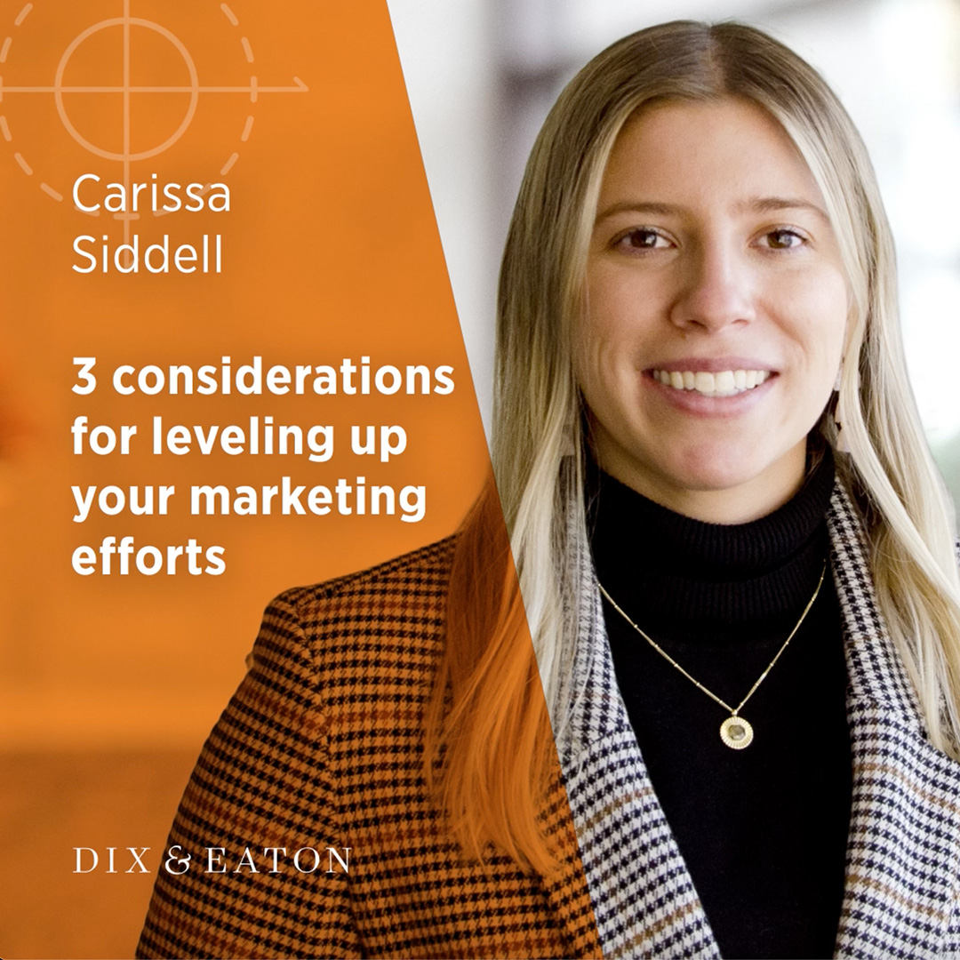 3 considerations for leveling up your marketing efforts