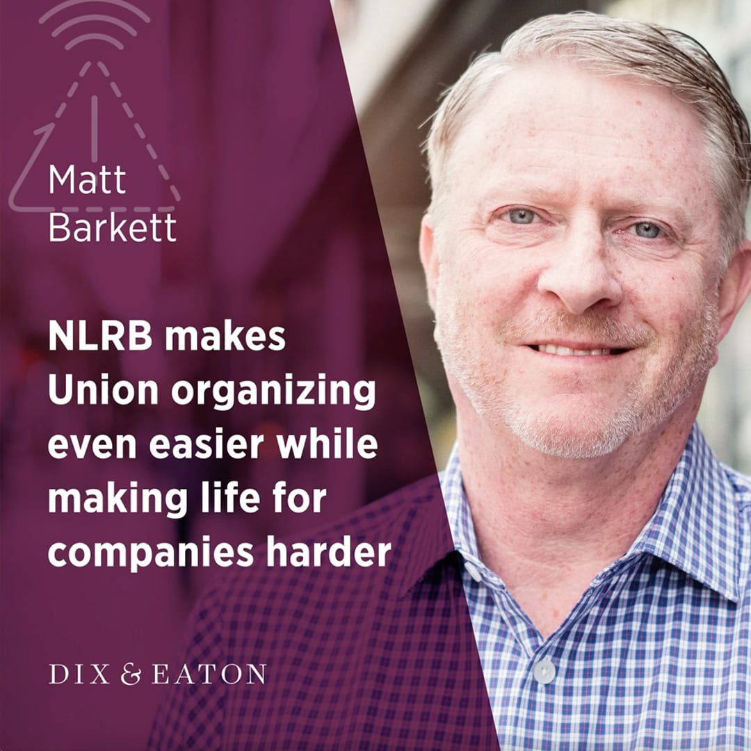 NLRB makes Union organizing even easier while making life for companies ...